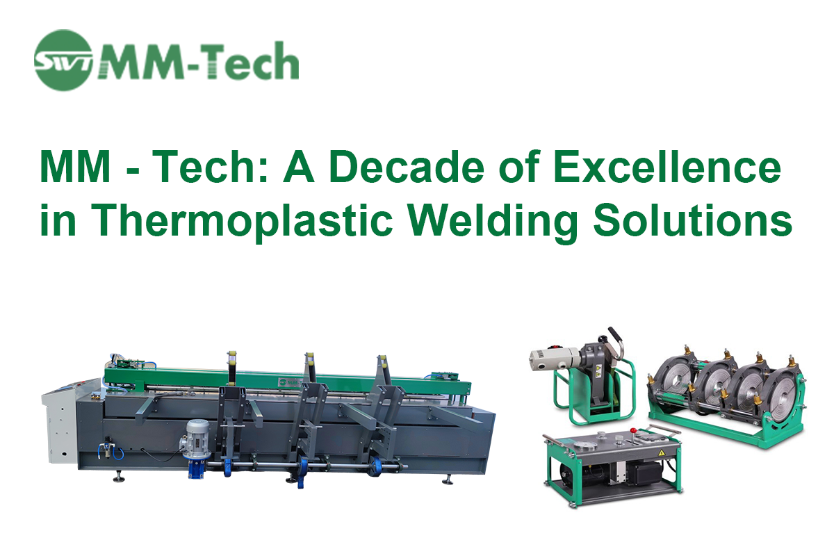 MM-Tech's Decade in Thermoplastic Welding